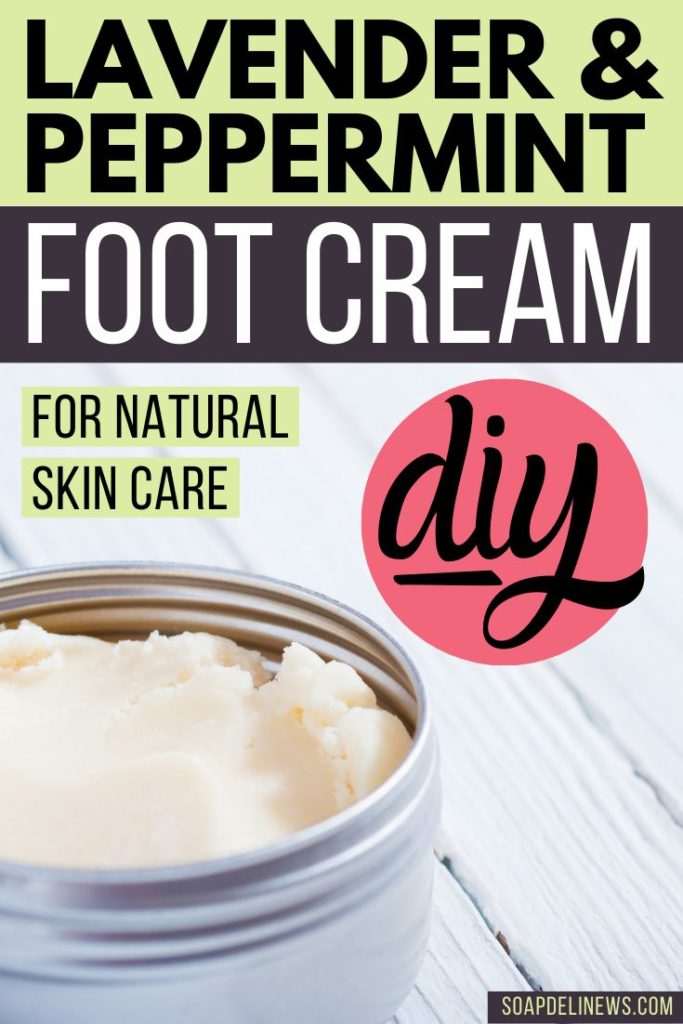 Lavender & Peppermint Foot Cream Recipe with Essential Oils