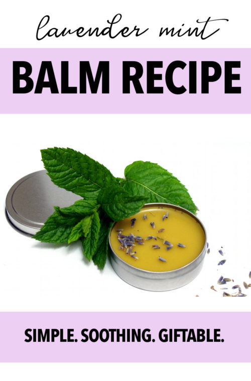 DIY Lavender Mint Balm Recipe for Mother's Day Gifts
