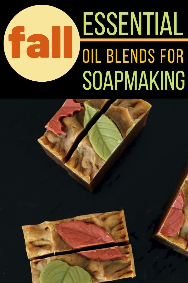 Fall Essential Oil Blends for Soaps Plus An Essential Oil Fall Soap Recipe