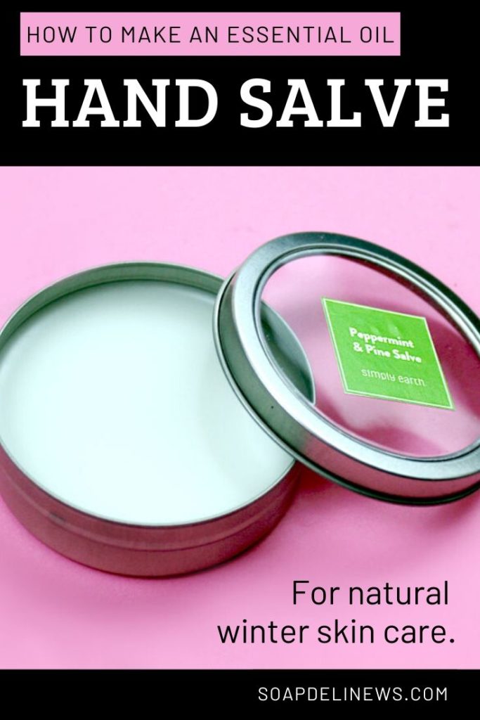 Hand Salve Recipe for Winter Skin Care with Essential Oils & Beeswax