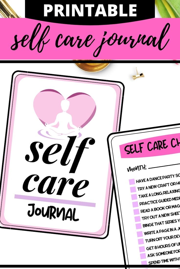 Self Care Journal: How to Make a Self Care Journal (with Free Printables)